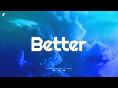 Khalid - Better (Lyrics)