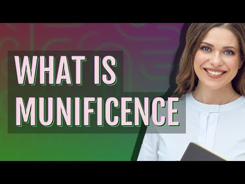 Munificence | meaning of Munificence