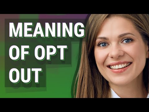 Opt out | meaning of Opt out