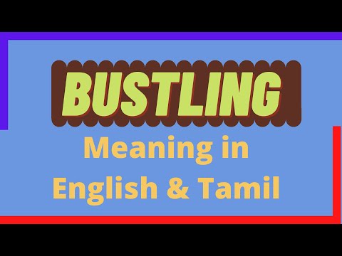 Bustling/definition of bustling/bustling meaning in English and Tamil