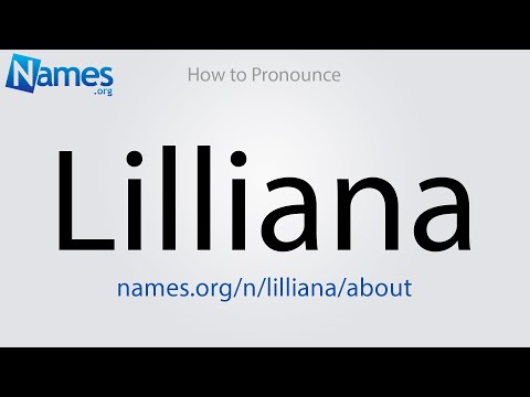 How to Pronounce Lilliana