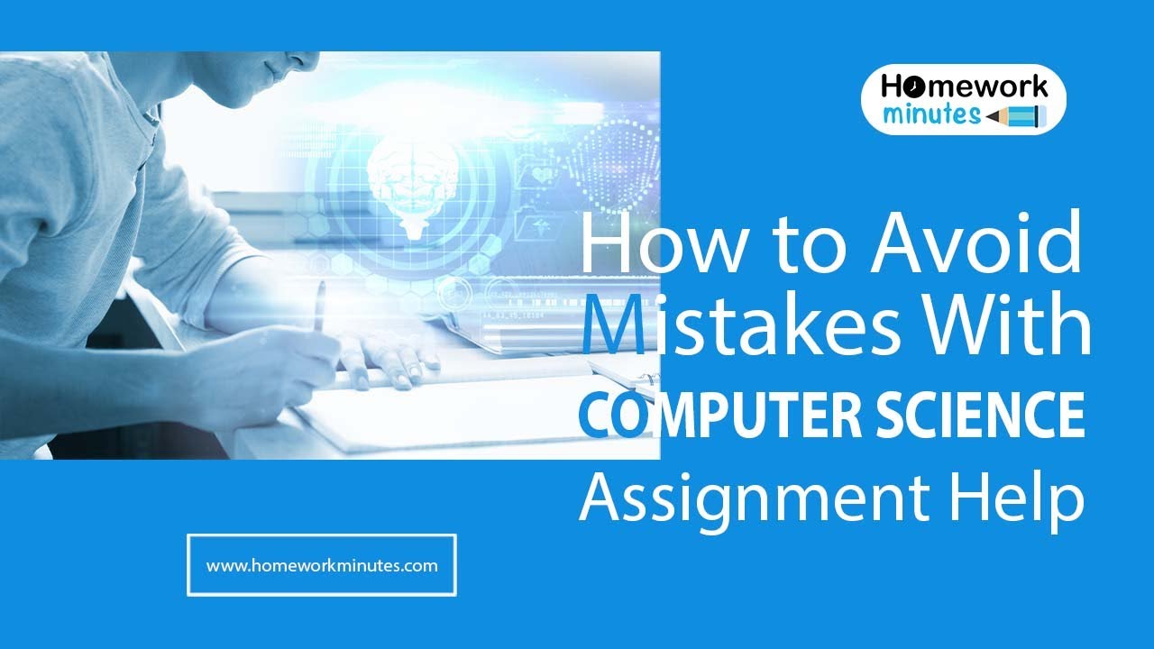 How to Avoid Mistakes With Computer Science Assignment Help
