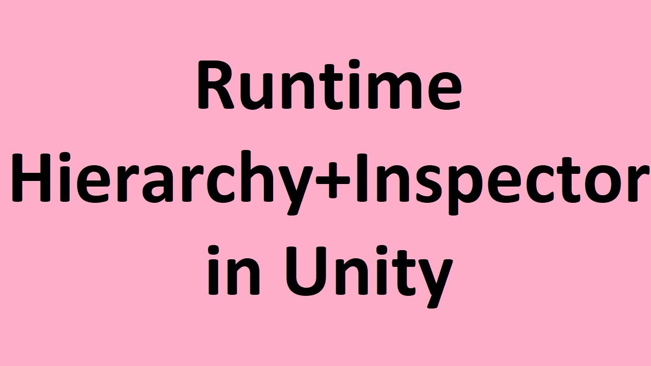 Runtime Hierarchy + Inspector in unity