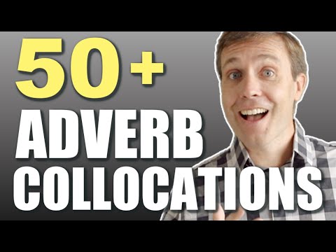 Useful Adverb Collocations to Build Your Vocabulary
