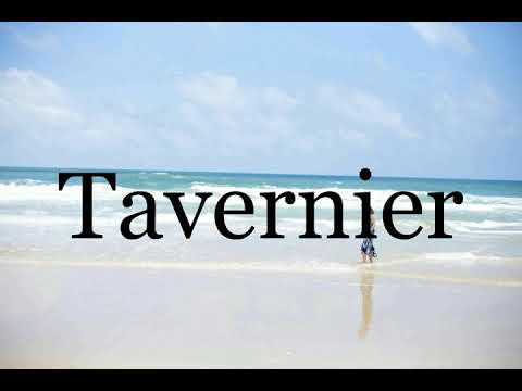 How To Pronounce Tavernier🌈🌈🌈🌈🌈🌈Pronunciation Of Tavernier