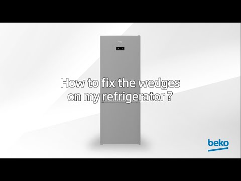 Beko | How to fix the wedges on your refrigerator?