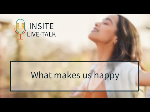 Live-Talk: What makes us happy (ENGLISH) | INSITE