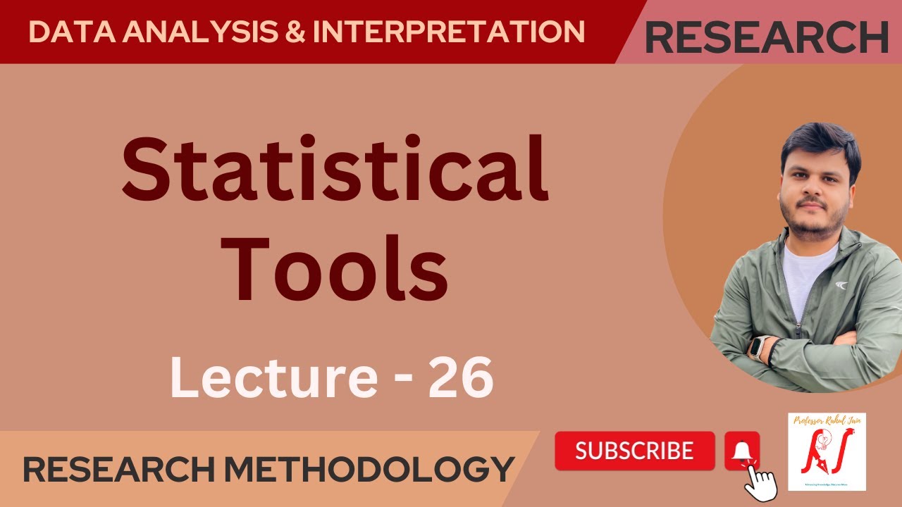 Statistical Tools | Research Methodology | L - 26