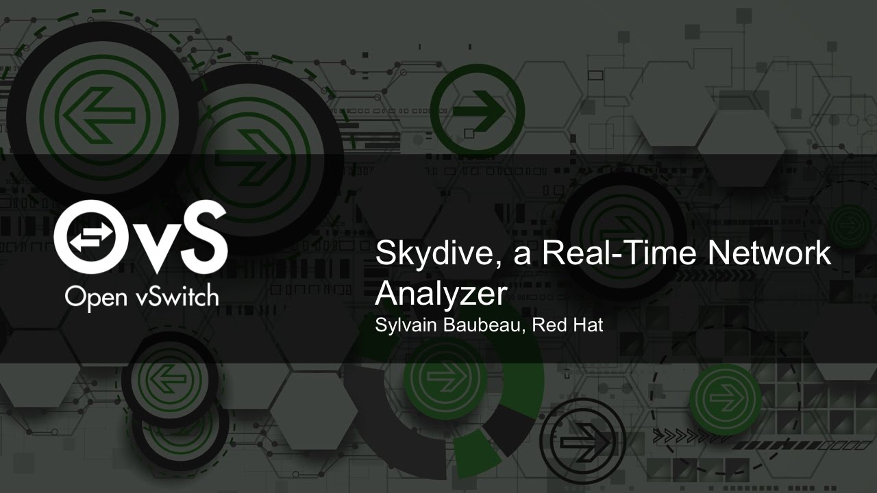 Skydive, a Real-Time Network Analyzer by Sylvain Baubeau, Red Hat
