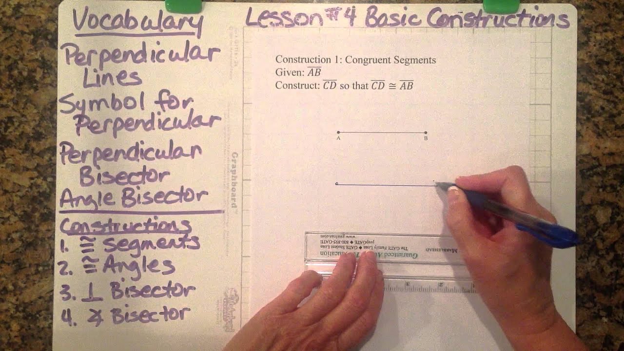 Deborah Neill Geometry/ Lesson #4 Basic Constructions