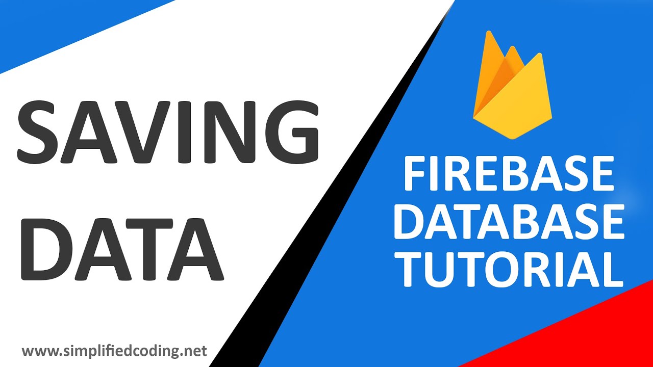 #2 Firebase Database Tutorial - Saving Data