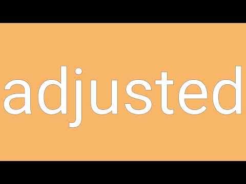 Adjusted Definition & Meaning