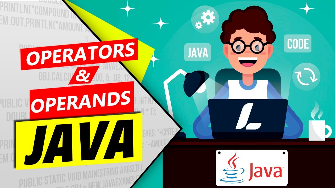 Java Tutorial | Operators and Operands | Learnlyte