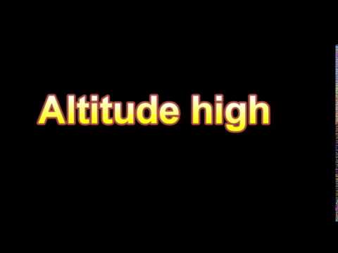 What Is The Definition Of Altitude high (Medical Dictionary Online) Medical Dictionary Free Online