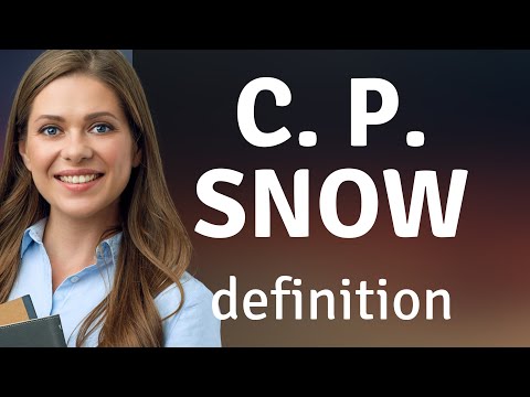 C. p. snow • meaning of C. P. SNOW
