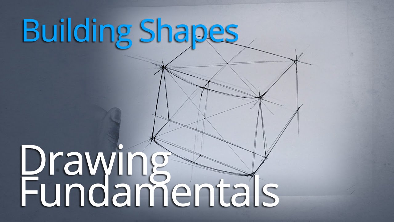Drawing Fundamentals - Building Basic Forms