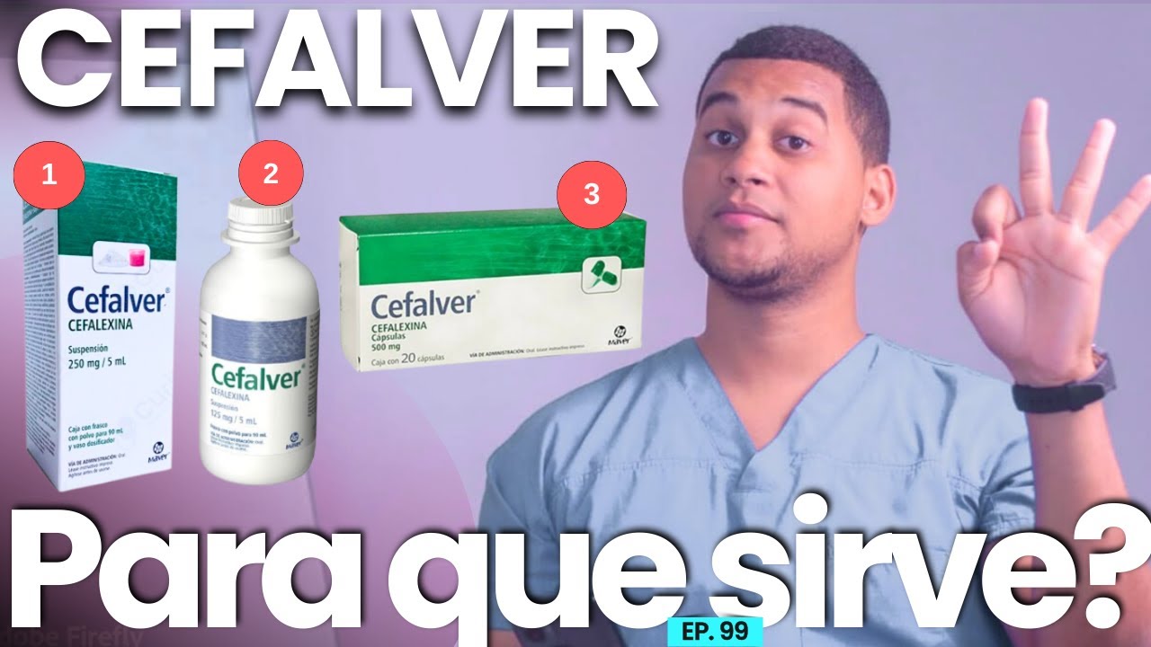 CEFALVER PARA QUE SIRVE | 3 COSAS