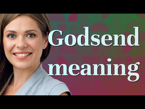Godsend | meaning of Godsend