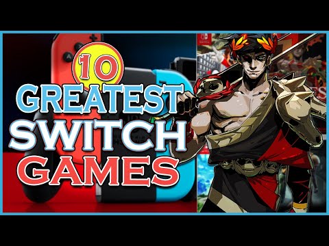 These 10 Nintendo Switch Games are the Best of All Time!