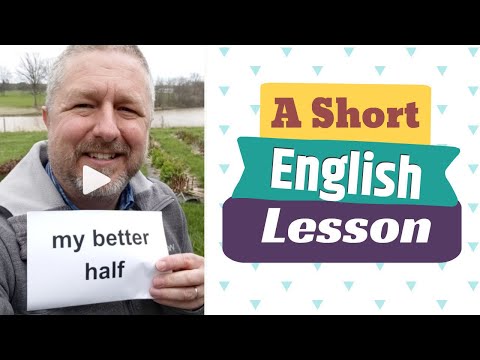 Learn the English Phrases, "my better half" and "to tie the knot" - An English Lesson with Subtitles