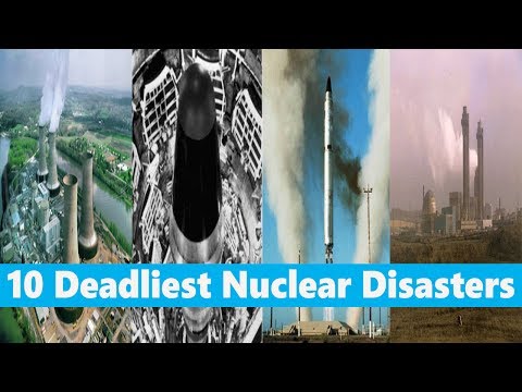 10 Deadliest Nuclear Disasters || Disasters In History
