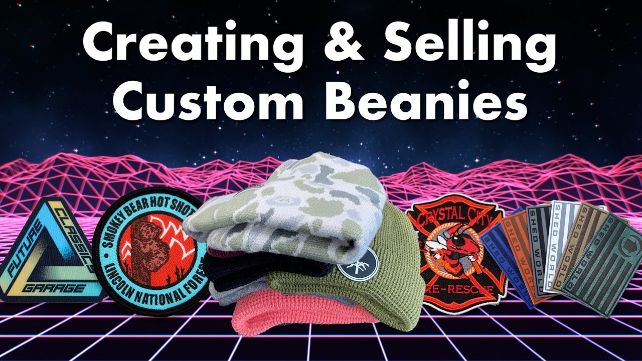 How to Customize Beanies for Retail: Blanks, Patches, Embroidery & Profit Tips