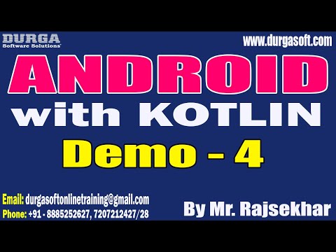 ANDROID with KOTLIN tutorials || Demo - 4 || by Mr. Rajsekhar On 15-06-2023 @8PM IST