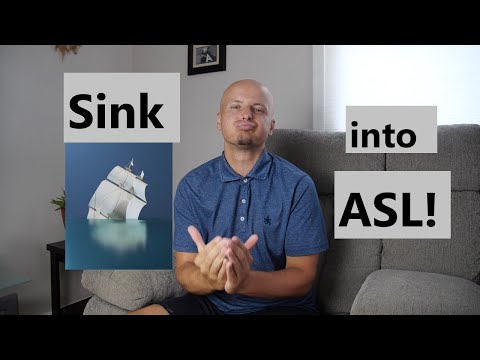 ASL: 7 meanings of SINK (El español está abajo.)
