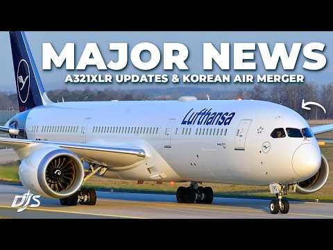 Major Lufthansa News, A321XLR Updates & Korean Air Merger