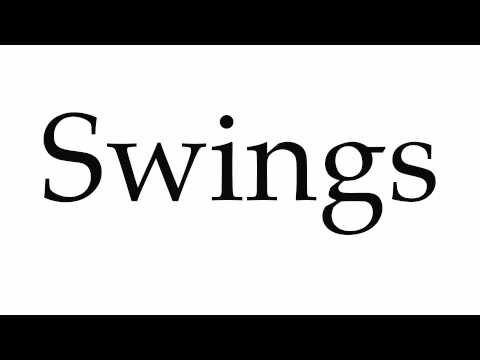 How to Pronounce Swings