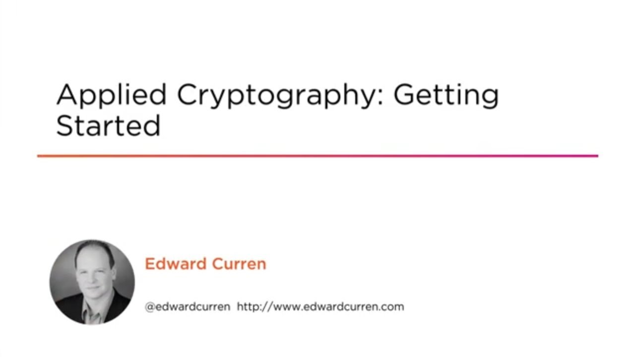Cryptography Skills: Getting Started with Applied Cryptography Course Preview