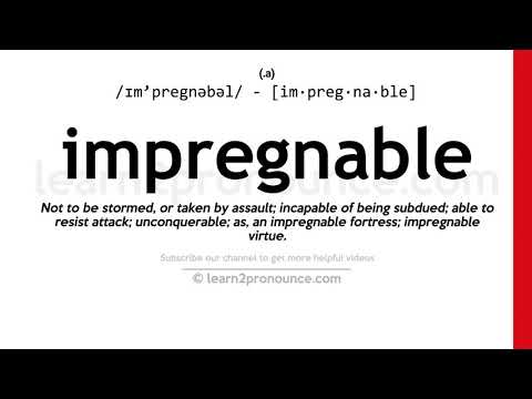 Pronunciation of Impregnable | Definition of Impregnable