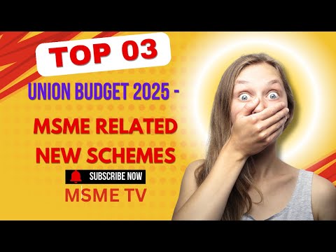 Union Budget 2025 - MSME Focus