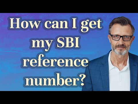 How can I get my SBI reference number?