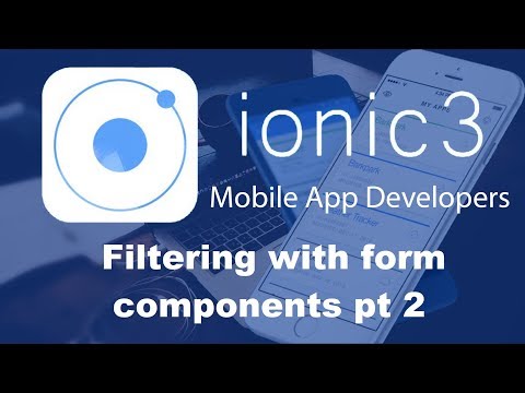 Learn Ionic 3 Tutorials 34 Filtering with form components pt 2 - Mind Luster