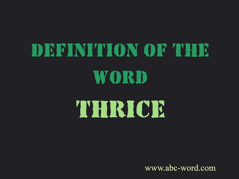 Definition of the word "Thrice"