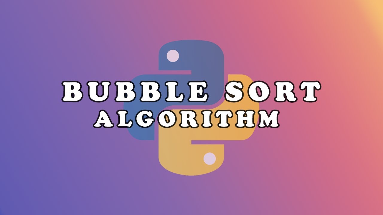 Master Bubble Sort in Python | Step-by-Step Sorting Algorithm Tutorial