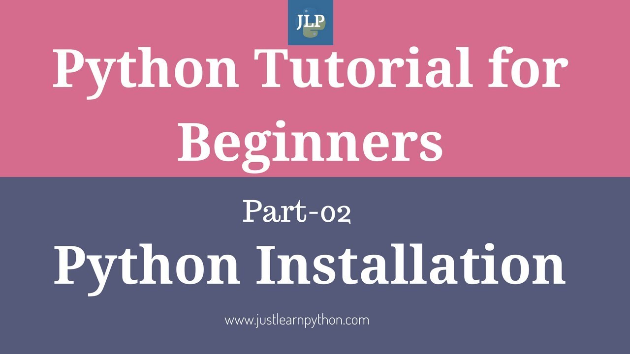 Python Tutorial for Beginners-Part-02- Python Installation