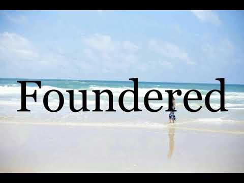 How To Pronounce Foundered🌈🌈🌈🌈🌈🌈Pronunciation Of Foundered