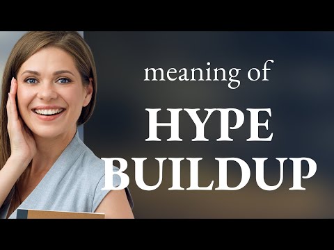 Understanding "Hype Buildup" in English