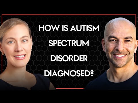 How is autism spectrum disorder (ASD) diagnosed? | Trenna Sutcliffe and Peter Attia