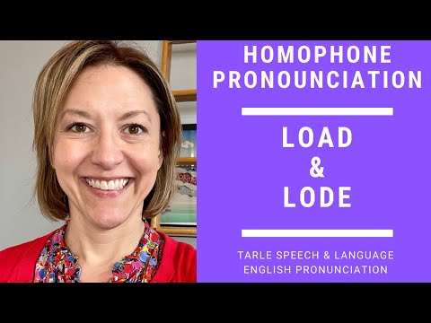 How to Pronounce LOAD & LODE - American English Homophone Pronunciation Lesson