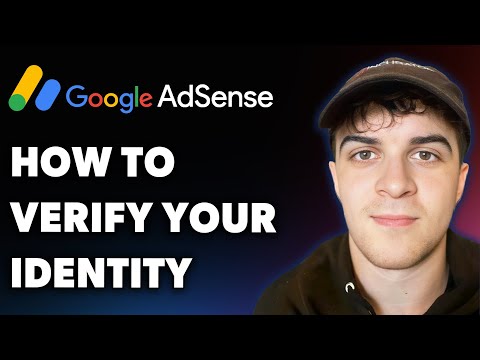 How to Google Adsense Verify Your Identity (Full 2025 Guide)
