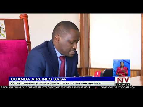 UGANDA AIRLINES SAGA: Court orders former CEO Muleya to defend himself