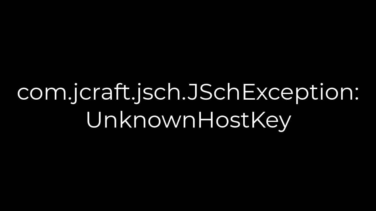 Java :com.jcraft.jsch.JSchException: UnknownHostKey(5solution)