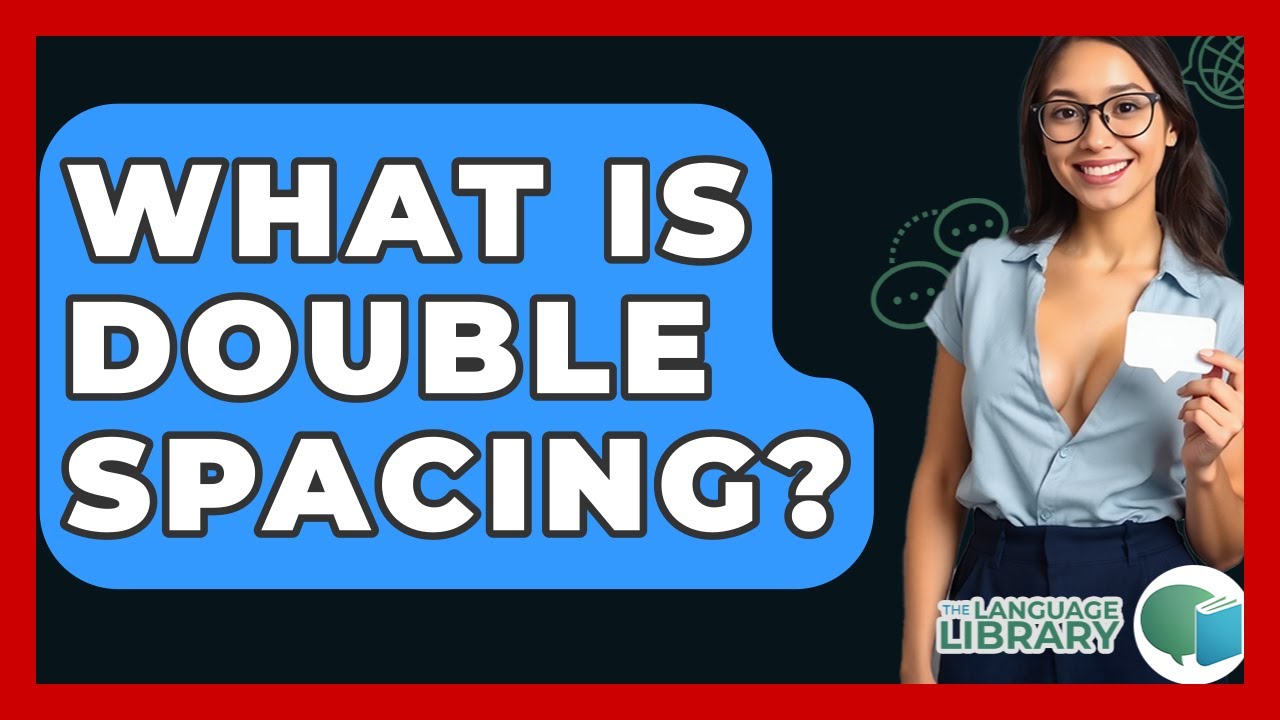 What Is Double Spacing? - The Language Library