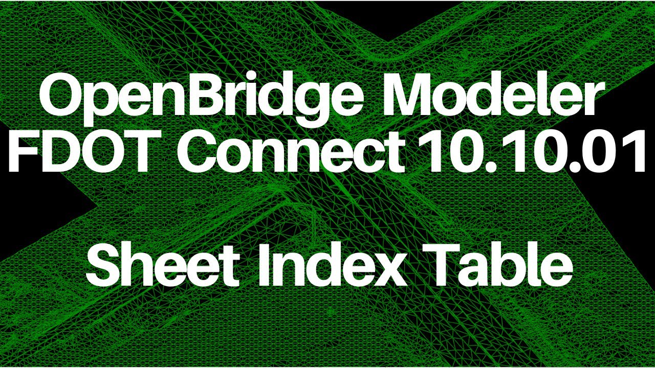OpenBridge Modeler - FDOT Connect - Sheet Index Table