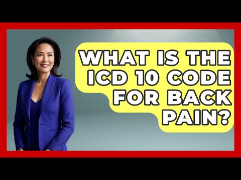 What Is The ICD 10 Code For Back Pain? - Orthopedic Support Network