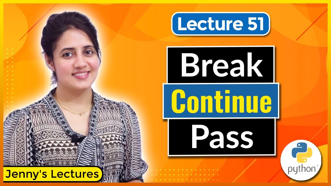 Break Continue Pass in Python | Loop Control Statements | Python Tutorials for Beginners #lec51