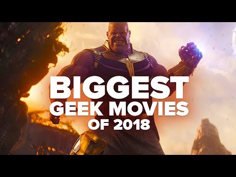 Biggest geek movies of 2018